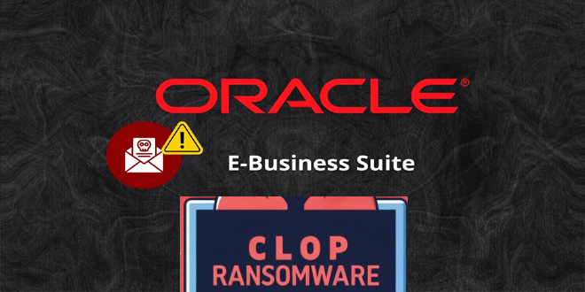 Cl0p Ransomware Targets Oracle in $50M Extortion Threat - InfoSecBulletin